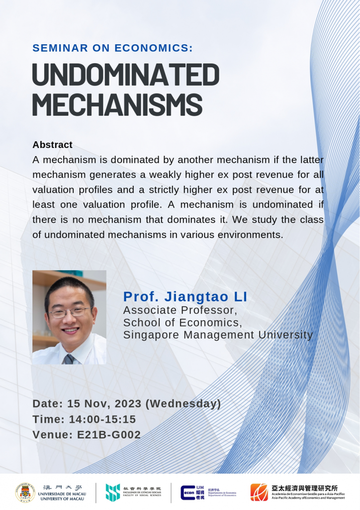 Seminar on Economics: Undominated Mechanisms - Faculty of Social Sciences | University of Macau